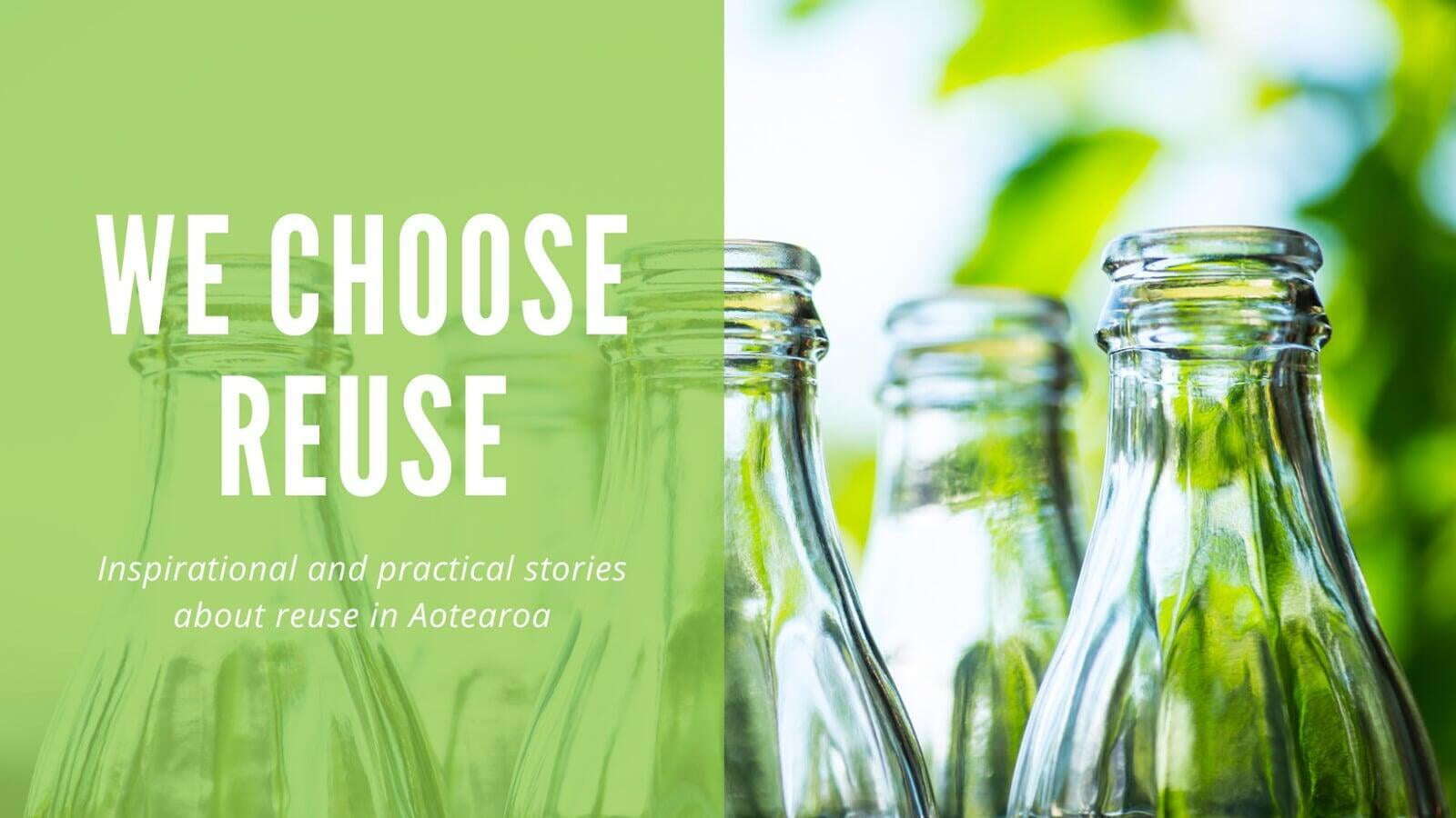 We choose reuse - July 2024 | WasteMINZ